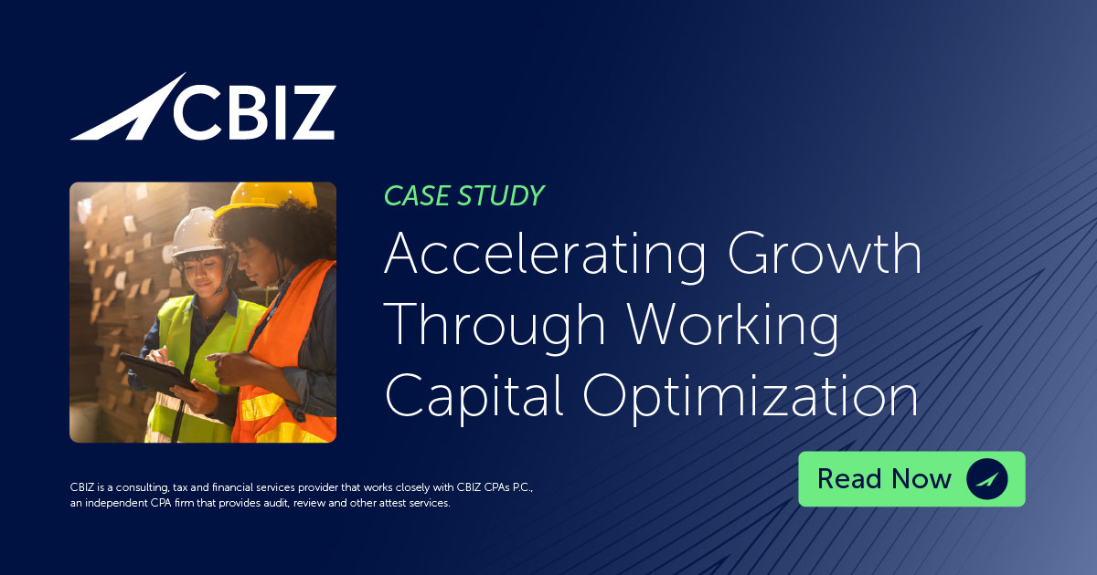 Accelerating Growth Through Working Capital Optimization | CBIZ