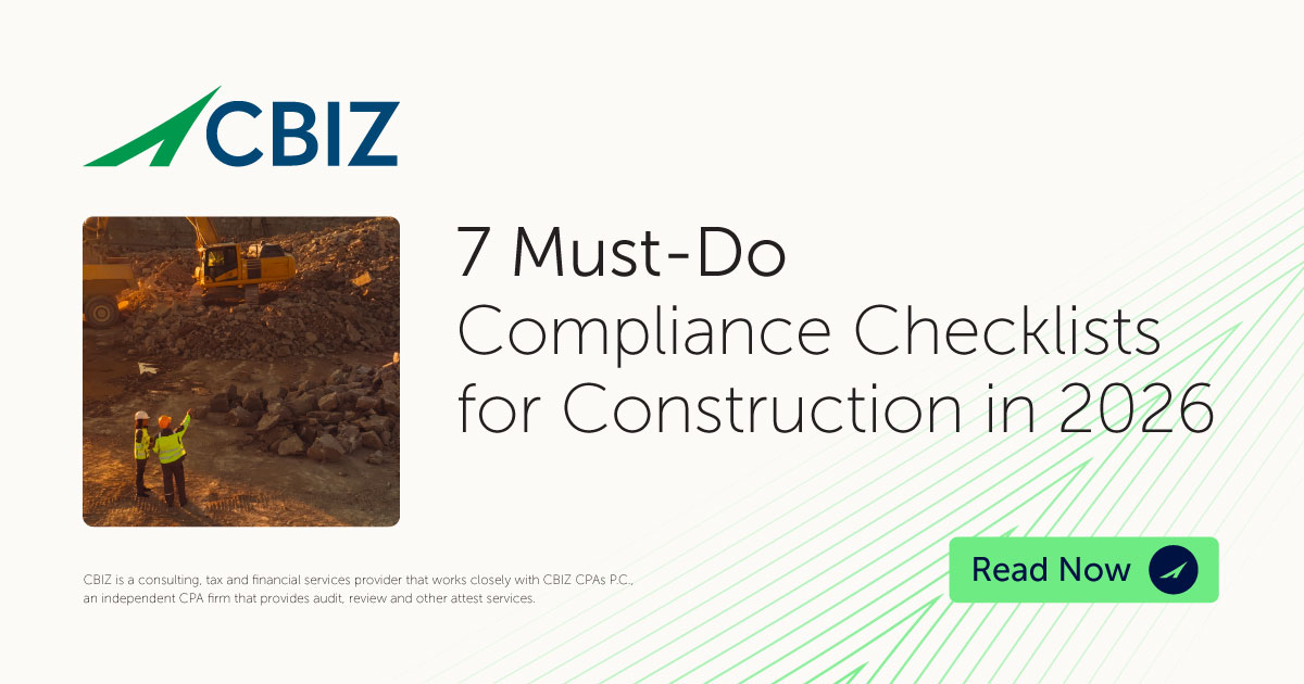 7 Must-Do Compliance Checklists for Construction in 2026 | CBIZ