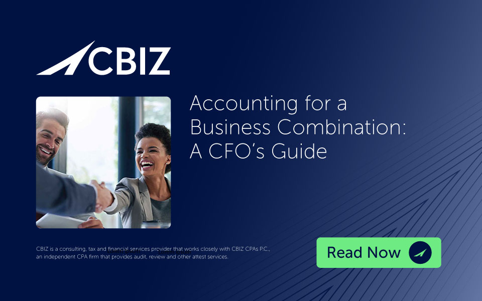 Accounting for a Business Combination: A CFO's Guide | CBIZ
