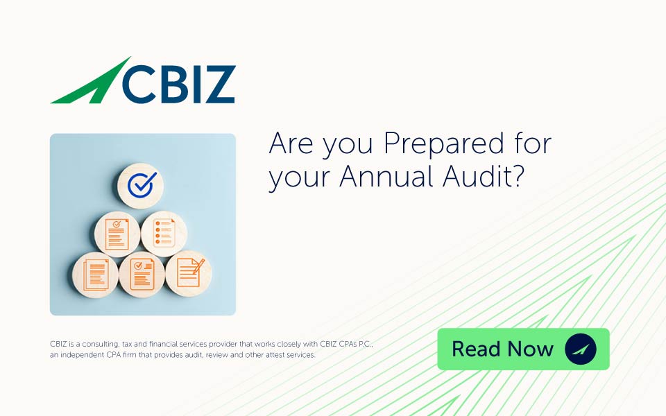 Are you Prepared for your Annual Audit? | CBIZ