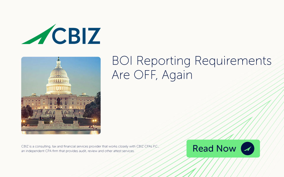 BOI Reporting Requirements Are OFF, Again | CBIZ