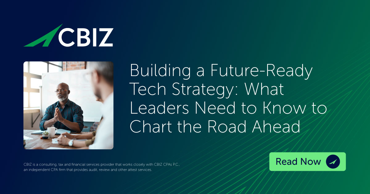 Building a Future‑Ready Technology Strategy: A CFO’s Roadmap | CBIZ