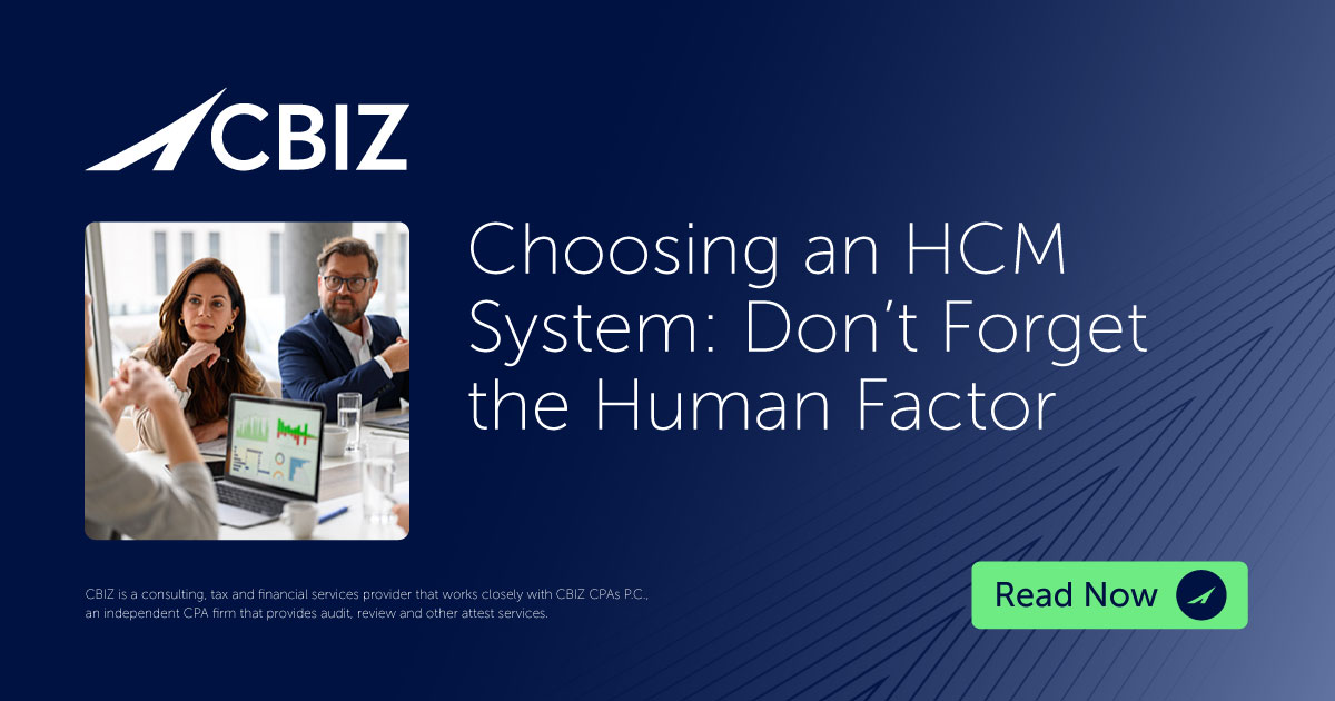 Choosing an HCM System: Don’t Forget the Human Factor | CBIZ