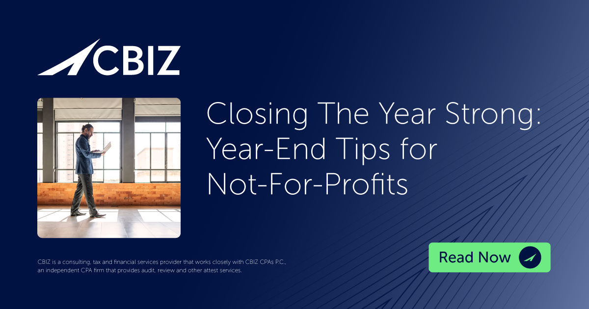 Closing The Year Strong: Year-End Tips for Not-For-Profits | CBIZ