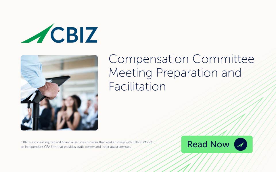 Compensation Committee Meeting Preparation and Facilitation | CBIZ