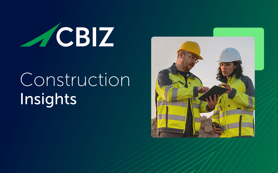 Construction Insights | CBIZ