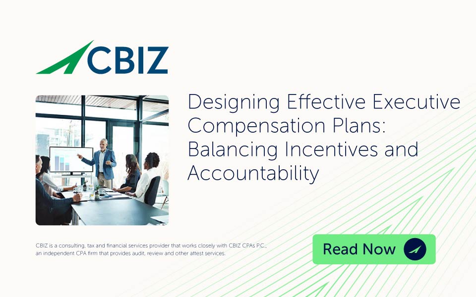 Compensation Plans: Balancing Incentives and Accountability | CBIZ