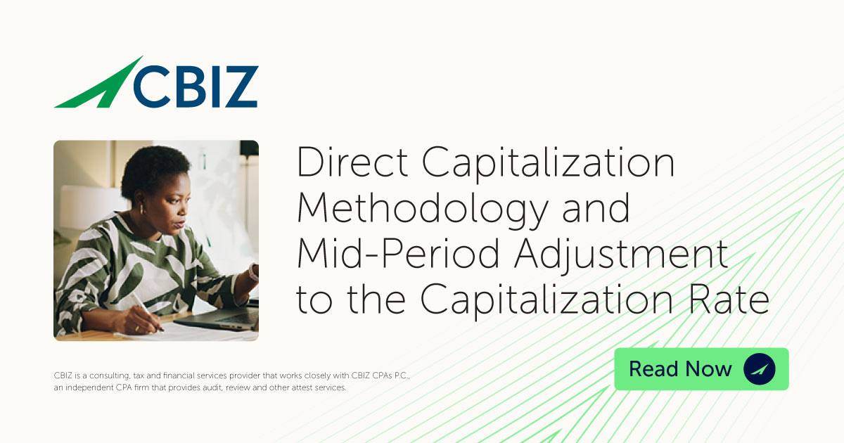 Direct Capitalization Method & Mid-Period Adjustment | CBIZ