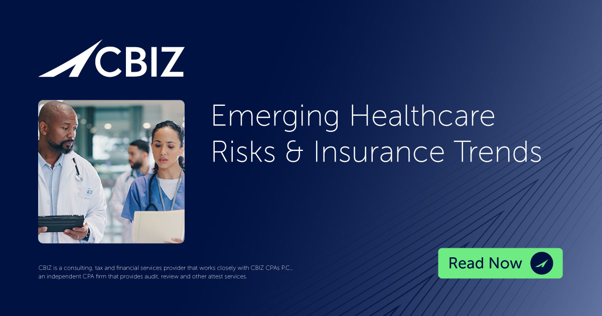 Emerging Healthcare Risks & Insurance Trends | CBIZ