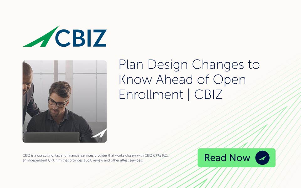 Plan Design Changes to Know Ahead of Open Enrollment | CBIZ