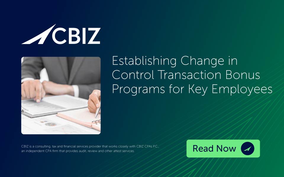 Establishing Change-in-Control Transaction Bonus Programs | CBIZ
