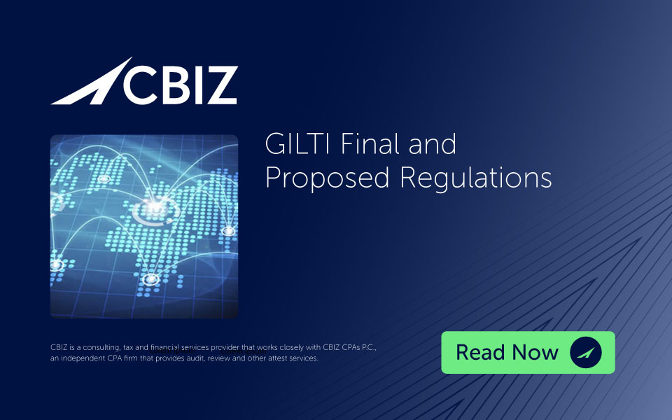 GILTI Final and Proposed Regulations | CBIZ