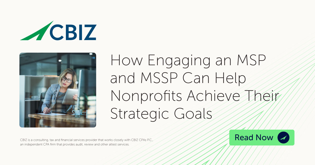 How MSP and MSSP Can Help Nonprofits Achieve Strategic Goals | CBIZ