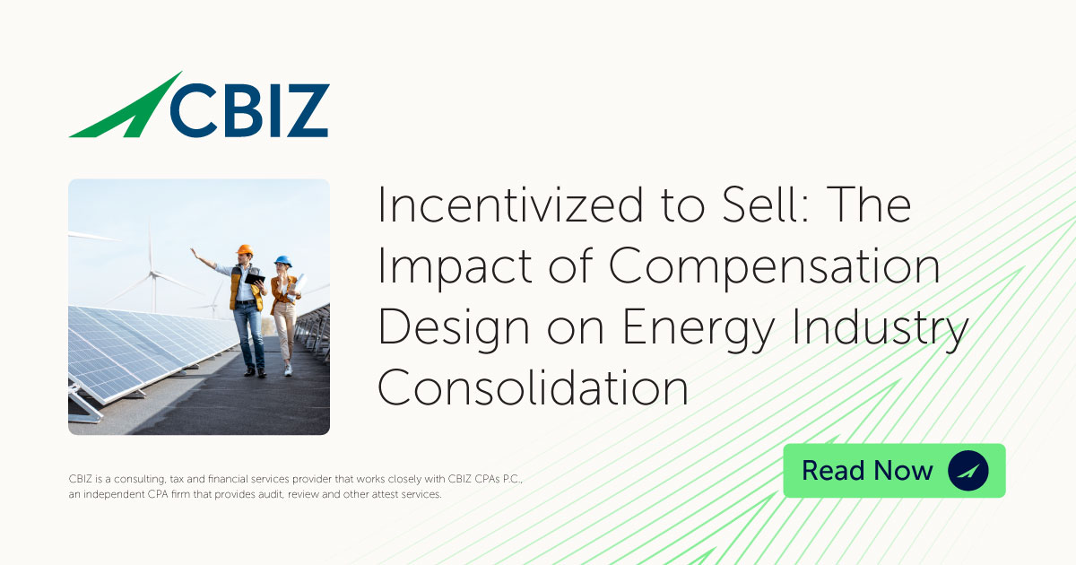 The Impact of Compensation Design on Energy Industry Consolidation | CBIZ