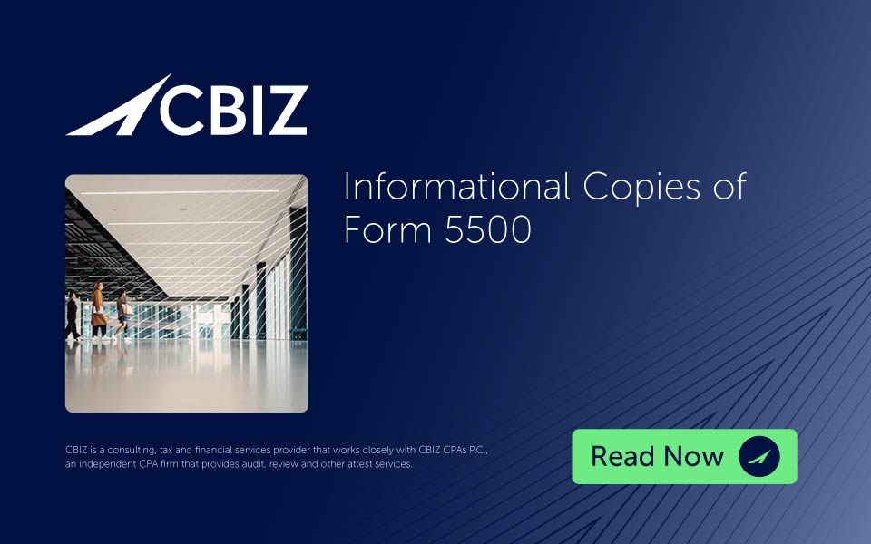 Informational Copies of Form 5500 | CBIZ