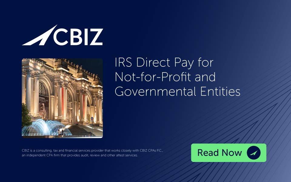 IRS Direct Pay for Not-for-Profit and Governmental Entities | CBIZ