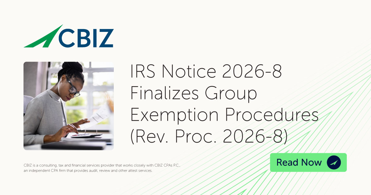 IRS Notice 2026-8 Finalizes Group Exemption Procedures (Rev. Proc. 2026 ...