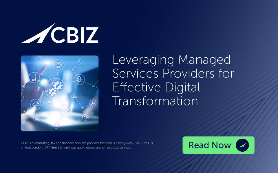 Leveraging Managed Services Providers for Effective Digital Transformation | CBIZ