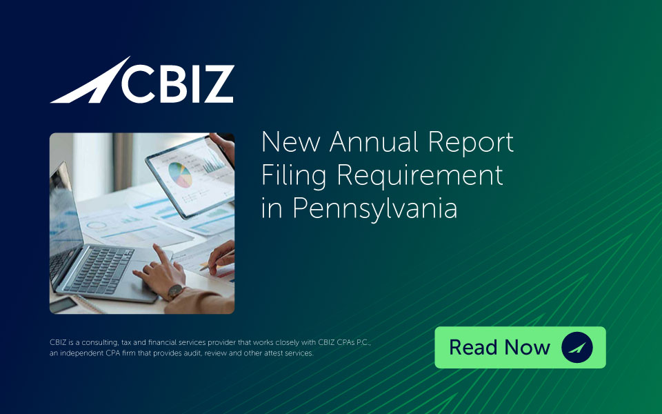 New Annual Report Filing Requirement in Pennsylvania | CBIZ