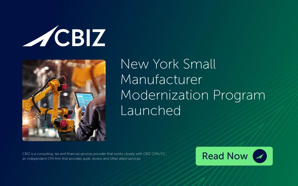 New York Small Manufacturer Modernization Program Launched | CBIZ