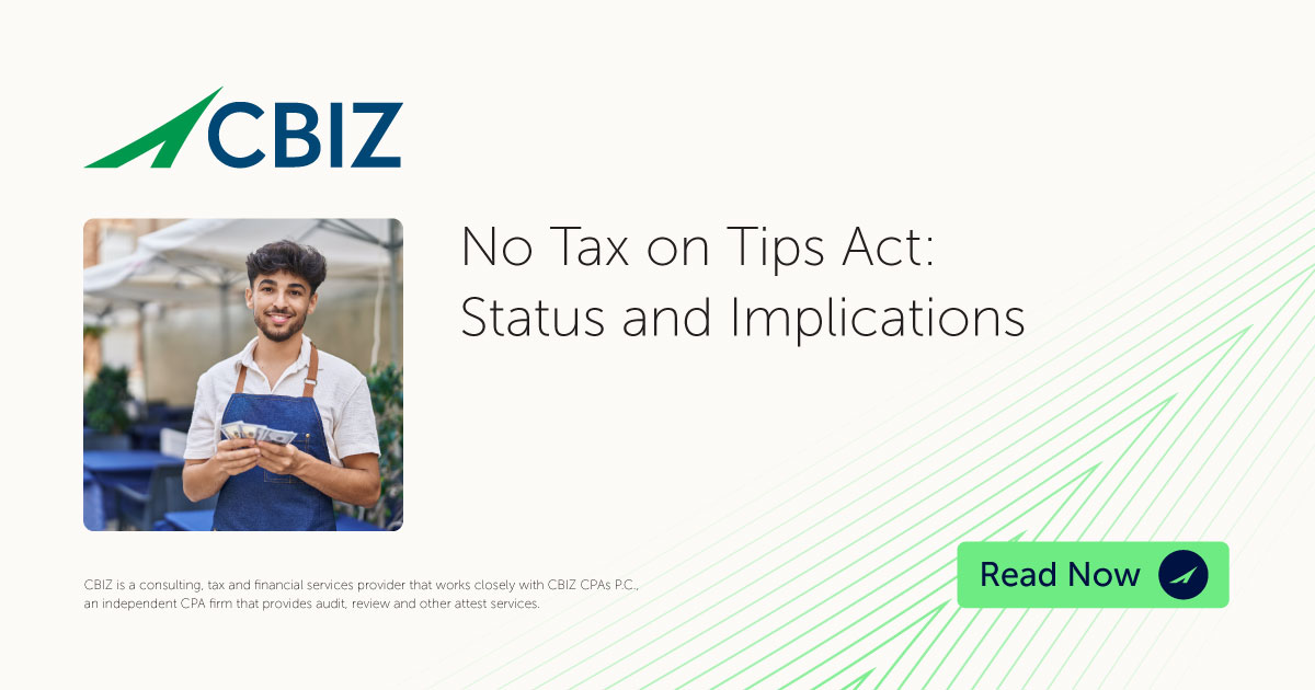 No Tax on Tips Act: Status and Implications | CBIZ