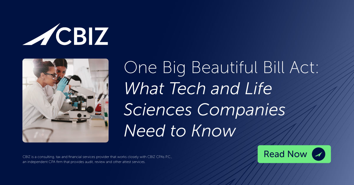 One Big Beautiful Bill Act: What Tech and Life Sciences Companies Need to Know | CBIZ