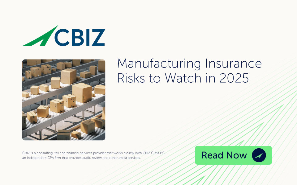 Manufacturing Insurance Risks to Watch in 2025 | CBIZ