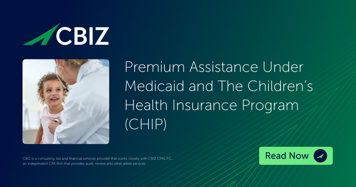 Premium Assistance Under Medicaid and The Children’s Health Insurance ...