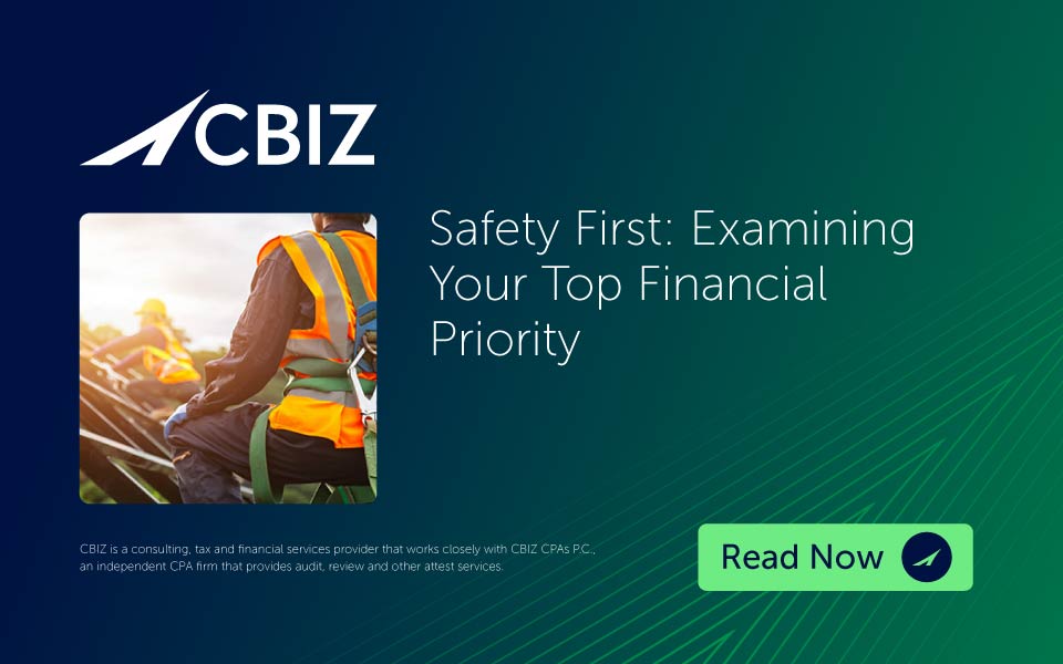 Safety First: Examining Your Top Financial Priority | CBIZ