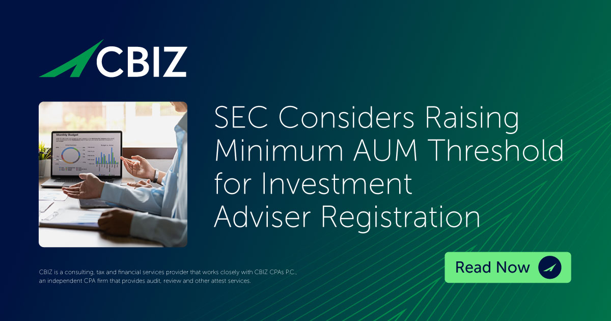 SEC Considers Raising Minimum AUM Threshold | CBIZ