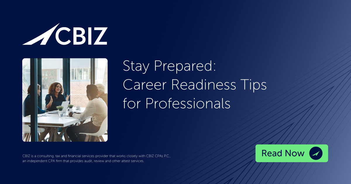 Stay Prepared: Career Readiness Tips for Professionals | CBIZ