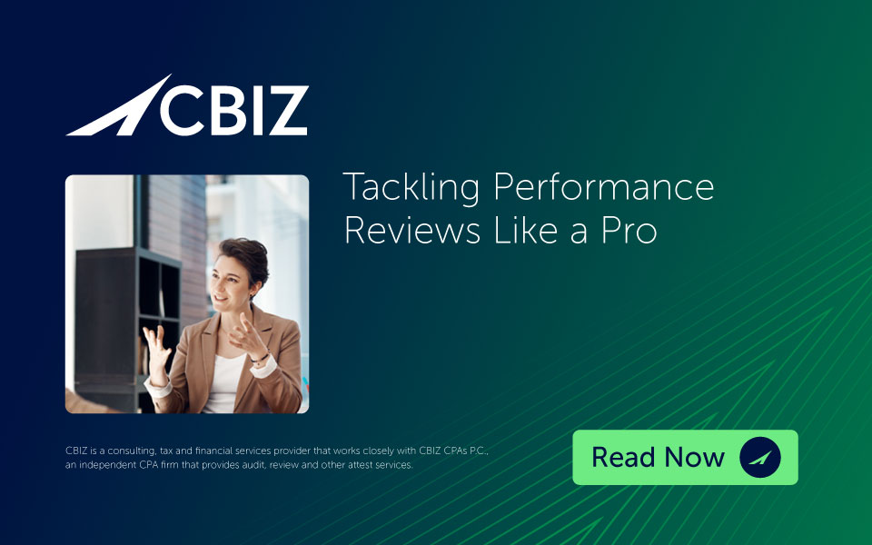 Tackling Performance Reviews Like a Pro | CBIZ