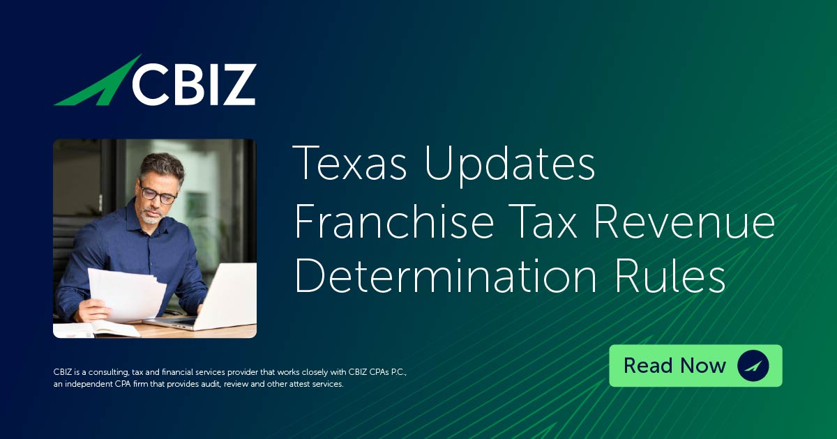 Texas Updates Franchise Tax Revenue Determination Rules | CBIZ