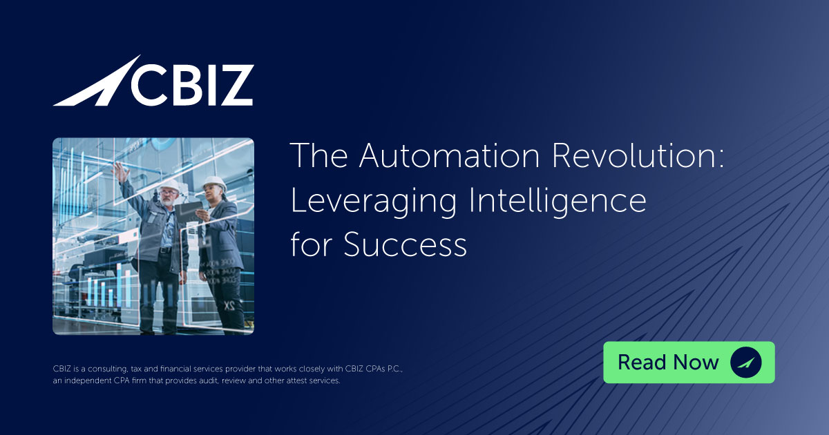 The Automation Revolution: Leveraging Intelligence for Success | CBIZ