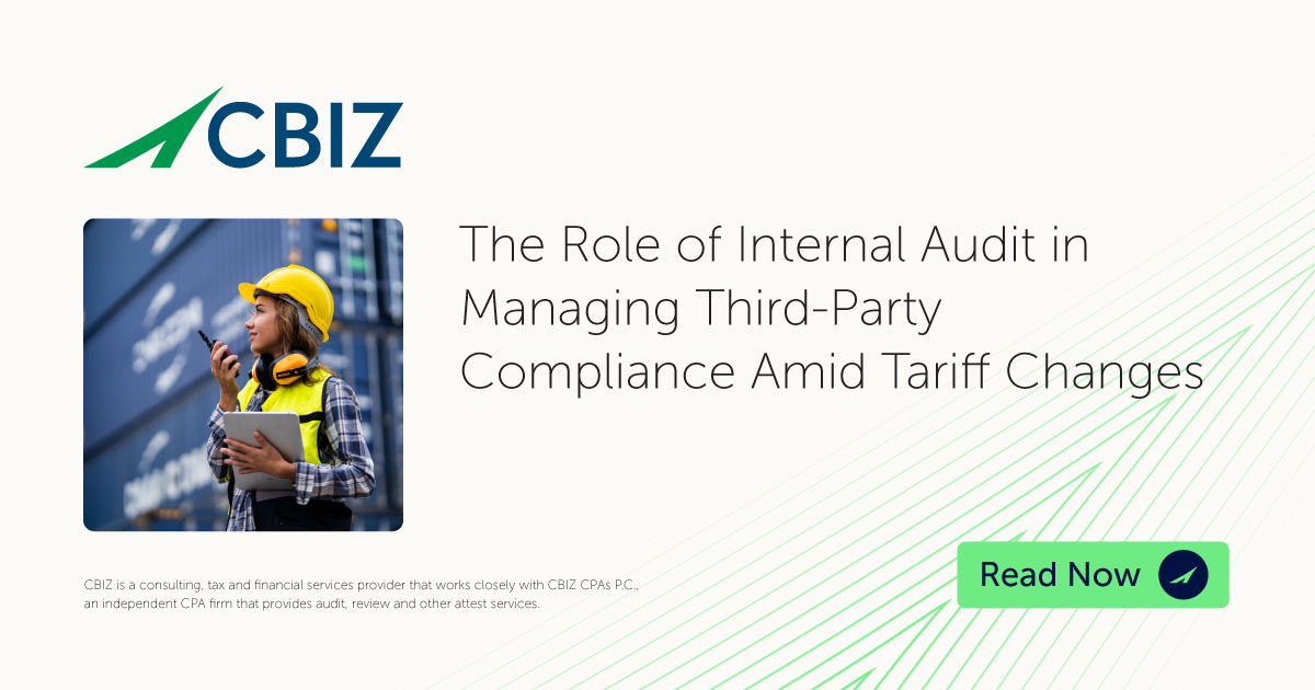 The Role of Internal Audit in Managing Third-Party Compliance Amid Tariff Changes | CBIZ