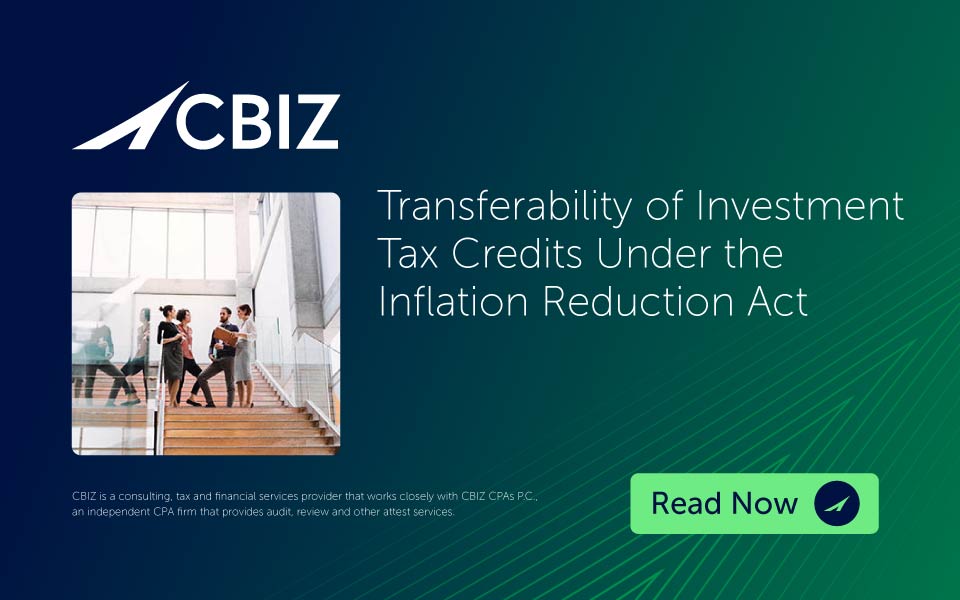 Transferability of Investment Tax Credits Under the Inflation Reduction Act | CBIZ