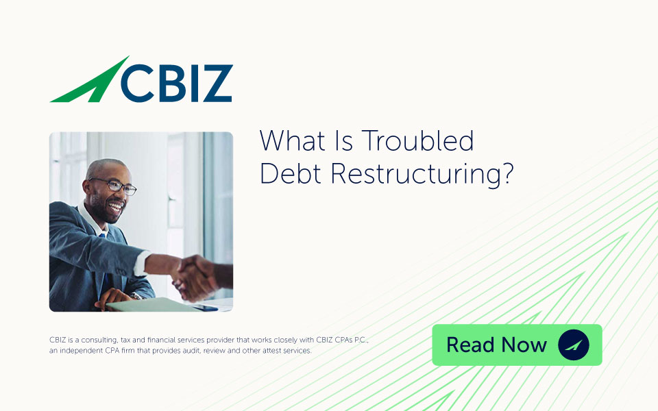 What Is Troubled Debt Restructuring? | CBIZ