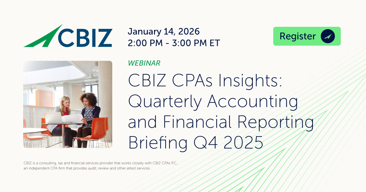 CBIZ CPAs Insights: Quarterly Accounting and Financial Reporting ...
