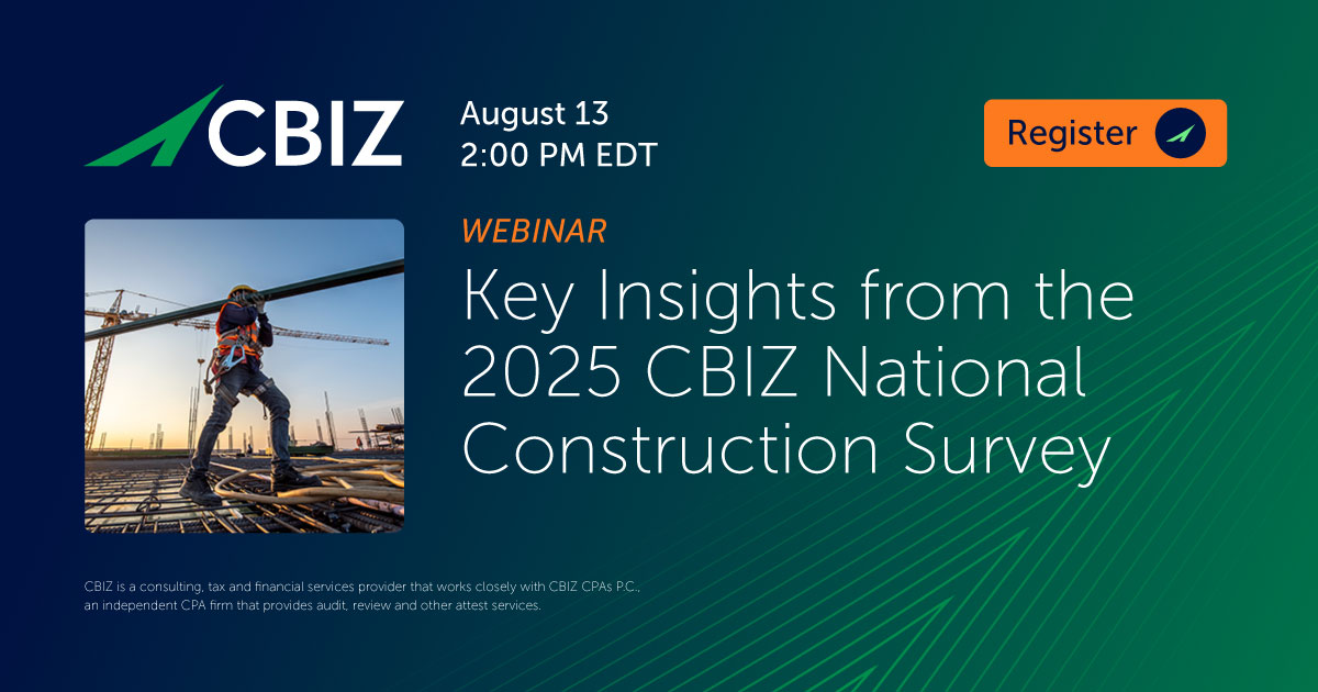Key Insights From The 2025 Cbiz National Construction Survey Cbiz