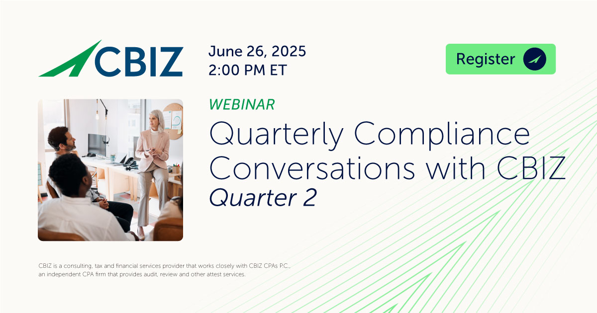 Quarterly Compliance Conversations with CBIZ | Quarter 2 | CBIZ